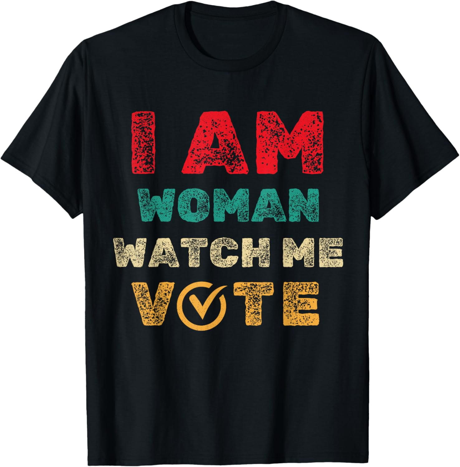 I Am Woman Watch Me Vote Election Day 2024 Funny T-Shirt - Walmart.com