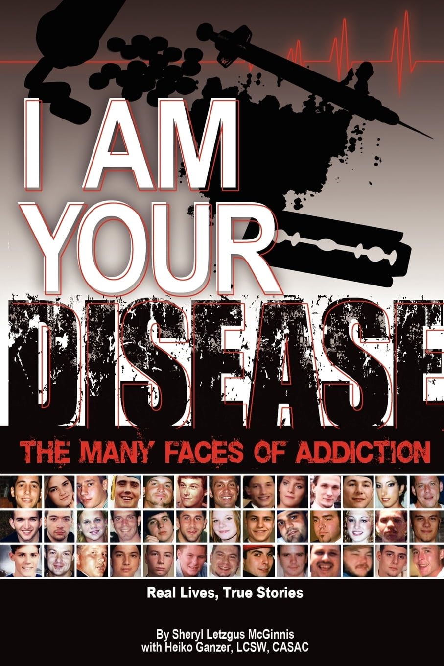I Am Your Disease: The Many Faces of Addiction - Walmart.com