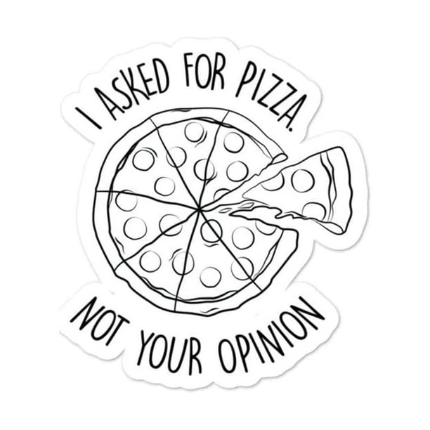 I Asked For Pizza Stickers - Walmart Business Supplies