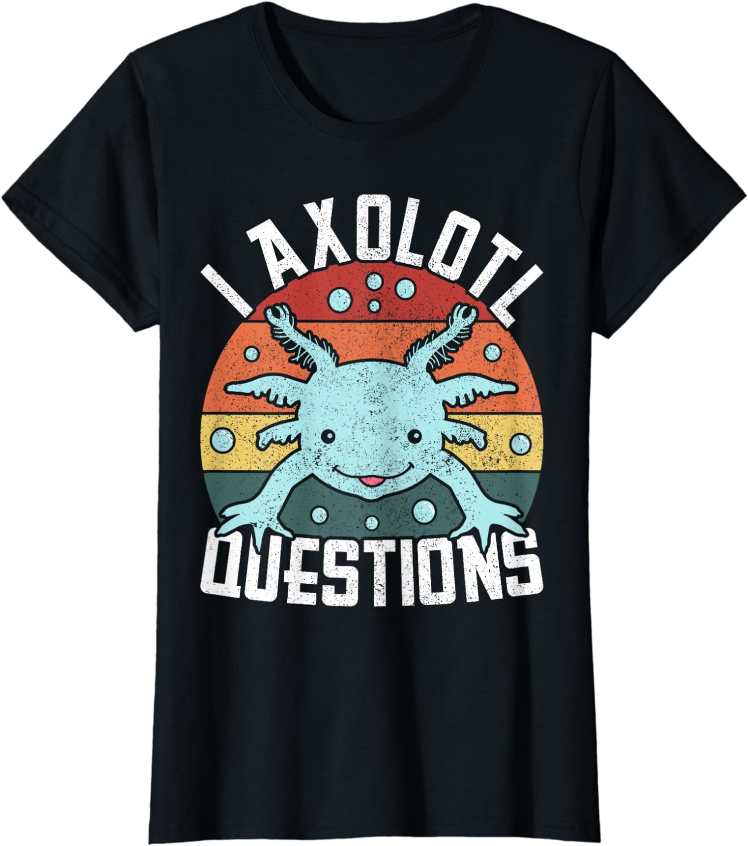 I Axolotl Questions Axolotl Animal Girl Boy Kid Cute Axolotl T-Shirt ...