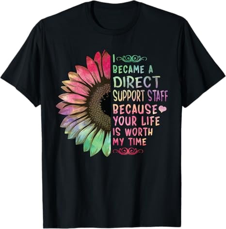 I Became Direct Support Staff Rainbow Sunflower DSP Nurse T-Shirt ...