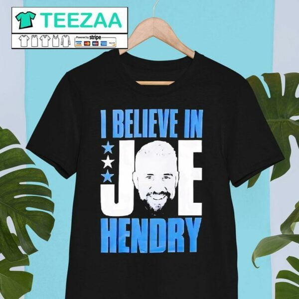 I Believe In Joe Hendry Graphic Shirt - Walmart.com