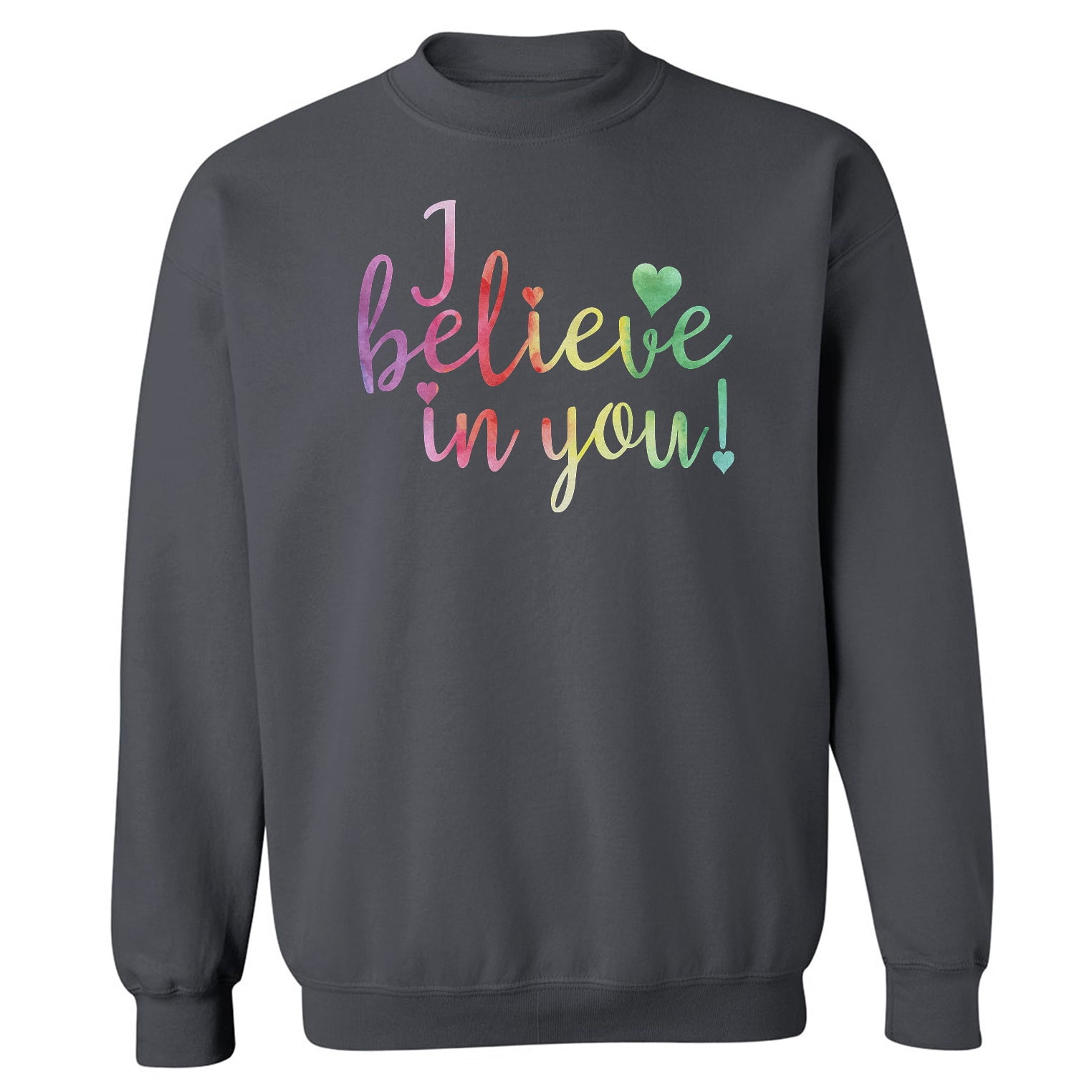 I Believe In You - Colorful Test Day Motivation Unisex Crewneck ...