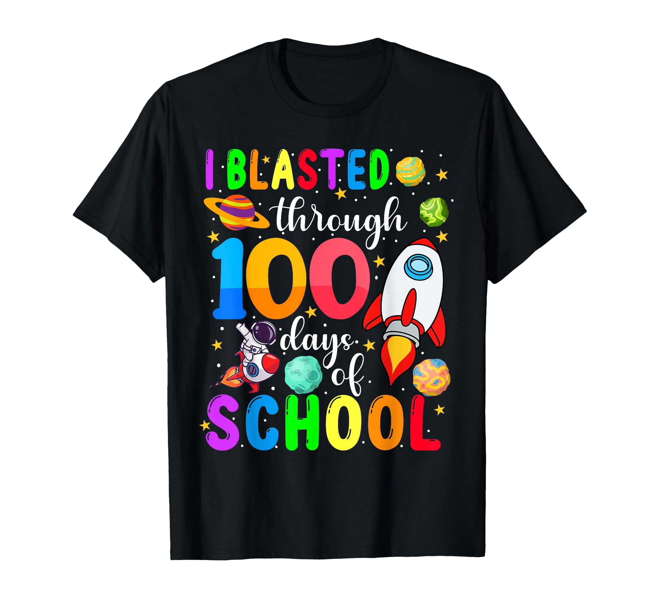 I Blasted My Way Through 100 Days Of School Cute Astronaut T-Shirt with ...