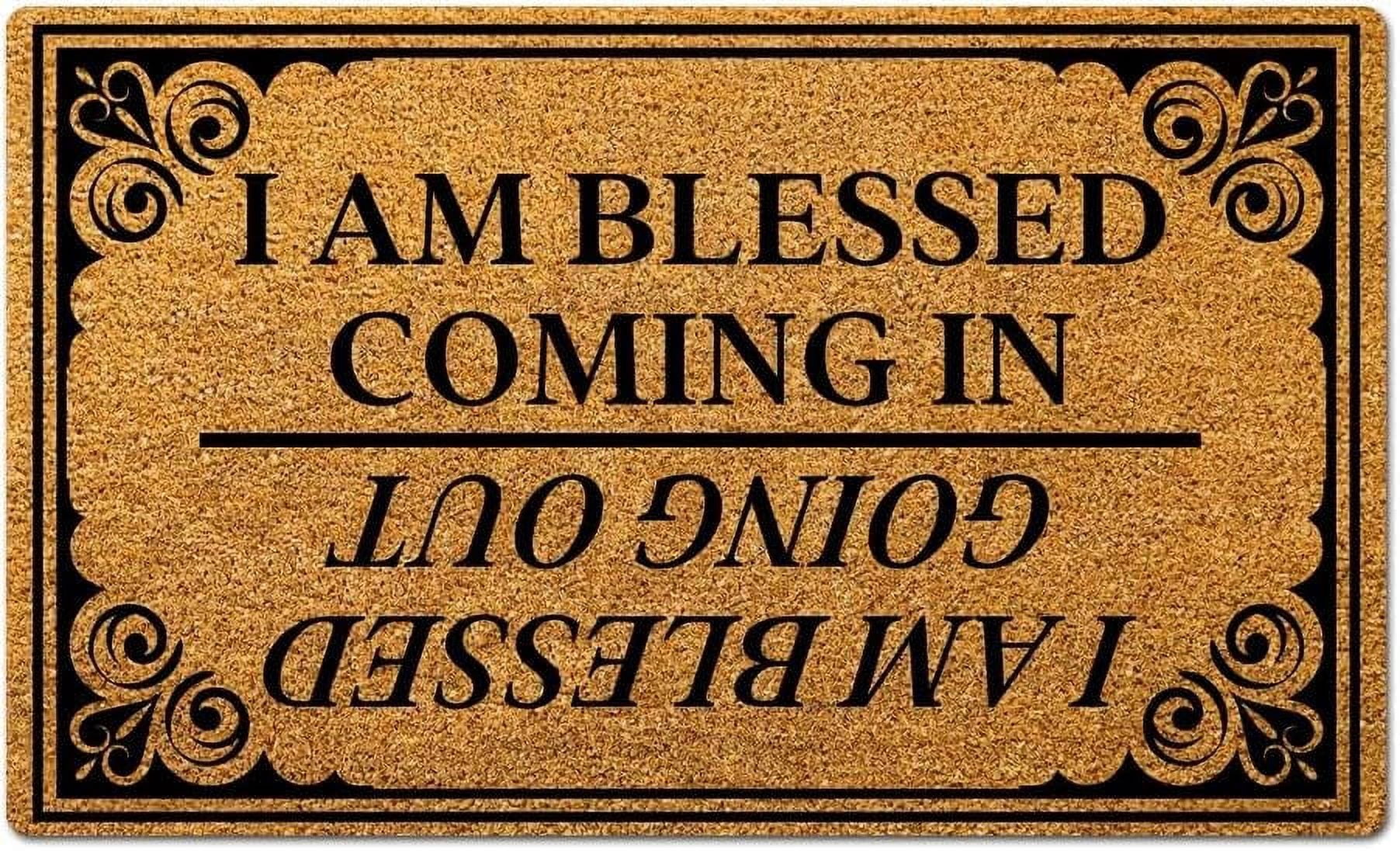 I am Blessed Coming in I am Blessed Going Out Home Welcome Funny ...