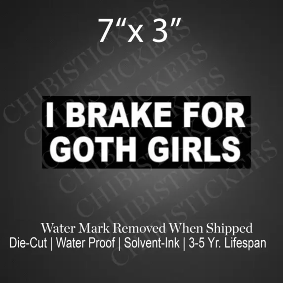 I Brake For Goth Girls Car Decal Vinyl Sticker Waterproof Bumper ...