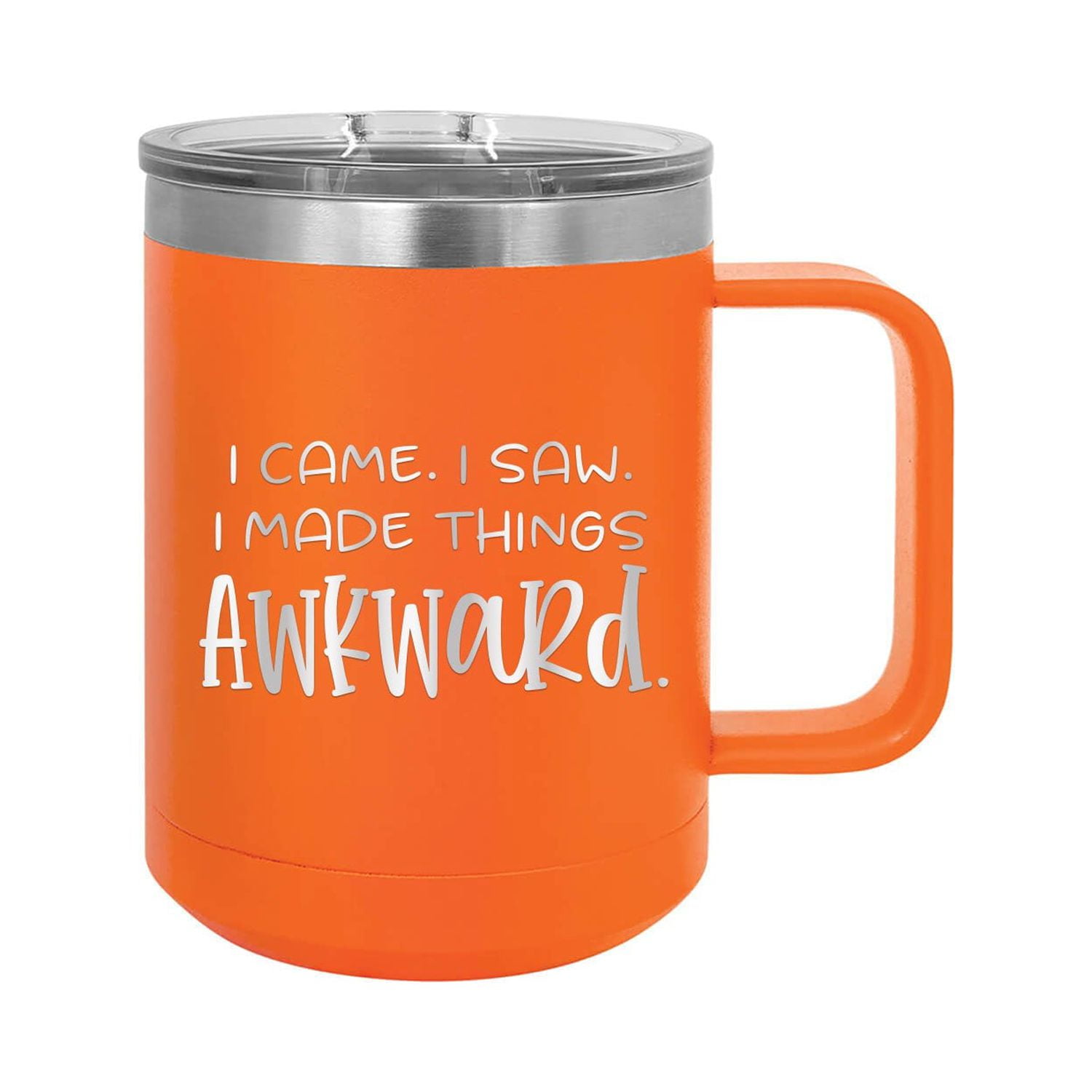 I Came I Saw I Made Things Awkward - Engraved Coffee Mug with Handle ...