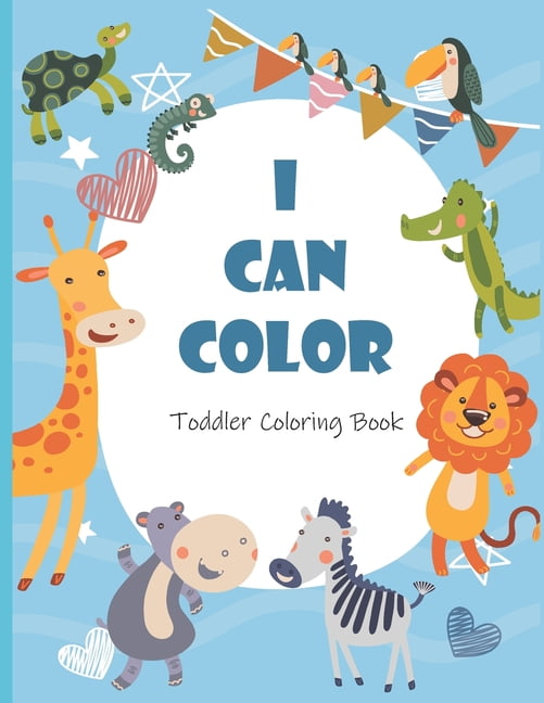 I Can Color Toddler Coloring Book: Fun, Simple, and Educational ...