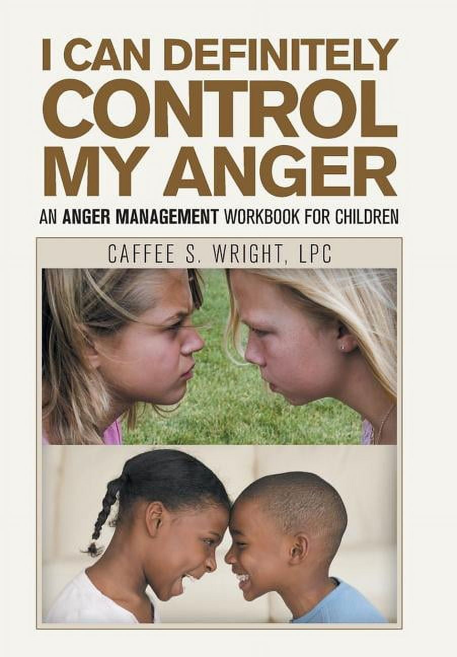 I Can Definitely Control My Anger : An Anger Management Workbook for ...
