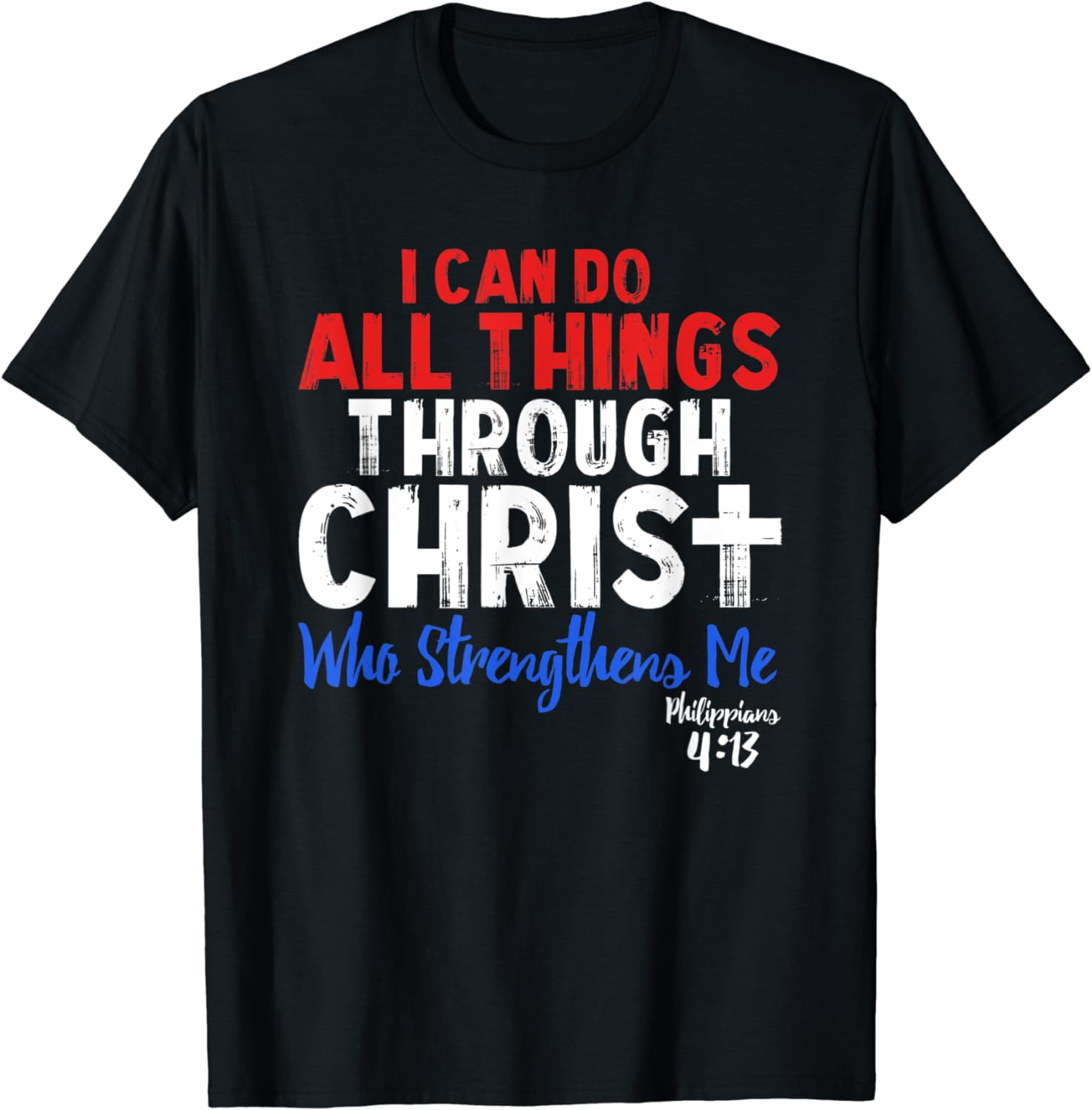 I Can Do All Things Through Christ Bible Verse Graphic Tee - Walmart.com