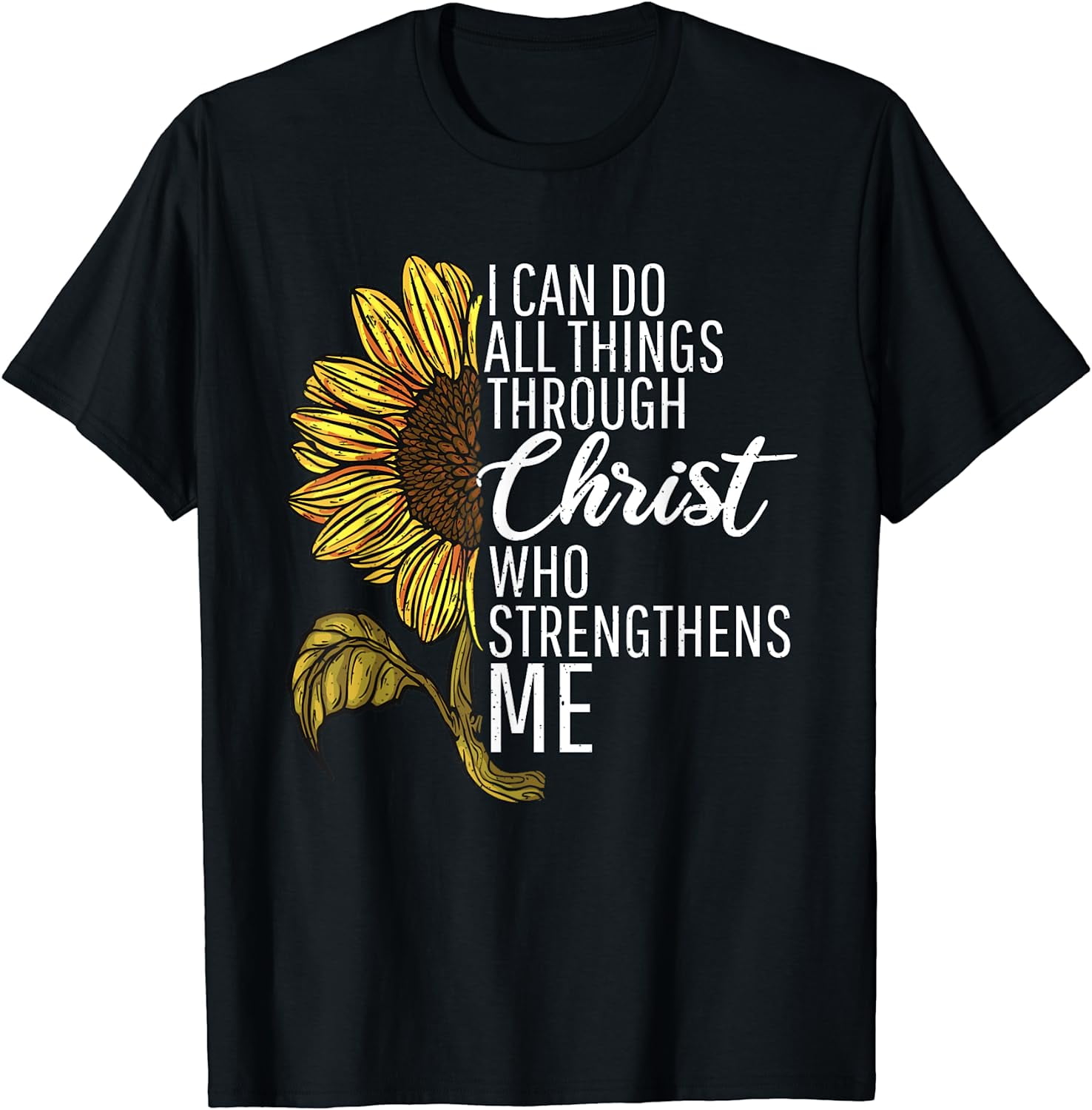 I Can Do All Things Through Christ Who Strengthens Me Bible T-Shirt ...