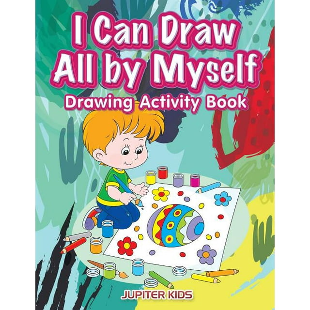 I Can Draw All by Myself Drawing Activity Book (Paperback) - Walmart.com