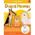 Pre-Owned I Can Draw: Dogs & Puppies : Learn to draw using basic shapes ...