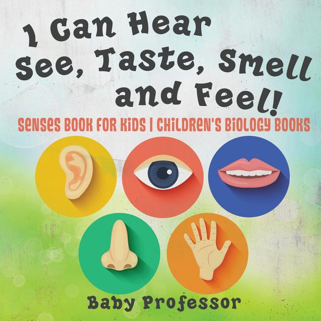 I Can Hear, See, Taste, Smell and Feel! Senses Book for Kids Children's ...
