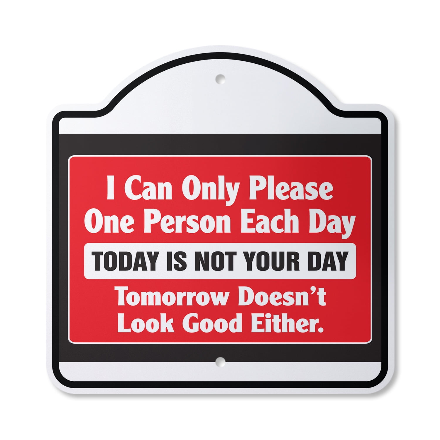 I Can Only Please One Person 10” x 10” Sign | Indoor/Outdoor Plastic ...