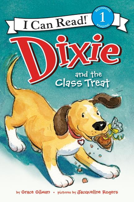 I Can Read Level 1 Dixie and the Class Treat, (Paperback) - Walmart.com