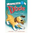 I Can Read Level 1 Dixie and the Class Treat, (Paperback) - Walmart.com