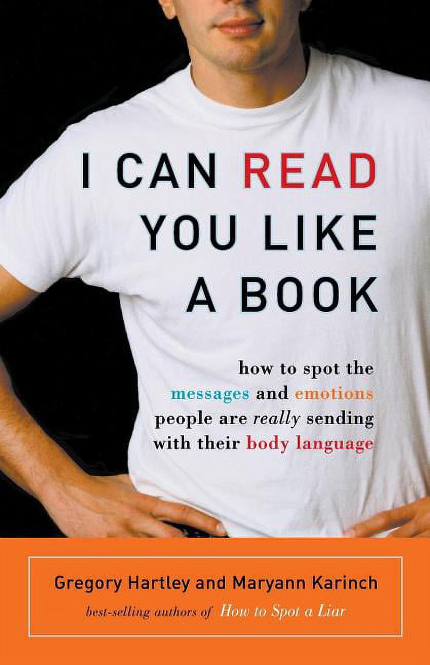 I Can Read You Like A Book : How to Spot the Messages and Emotions ...