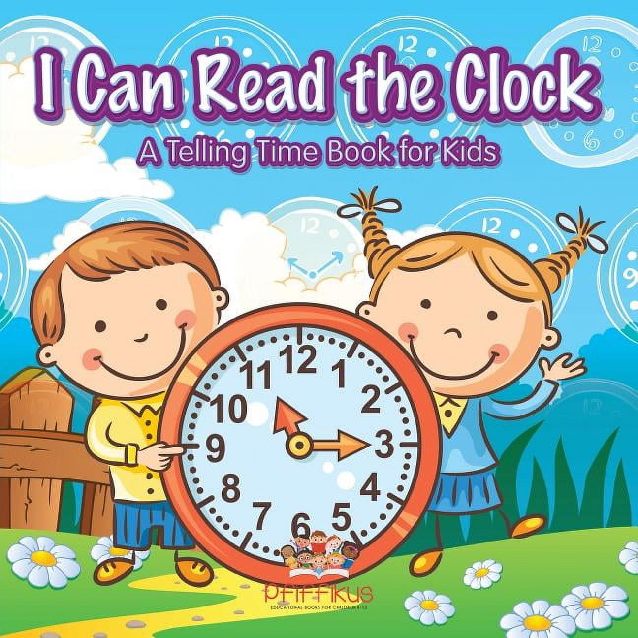 I Can Read the Clock A Telling Time Book for Kids (Paperback) - Walmart.com