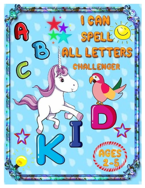 I Can Spell All Letters Challenger: ABC's for Pre-schoolers and ...