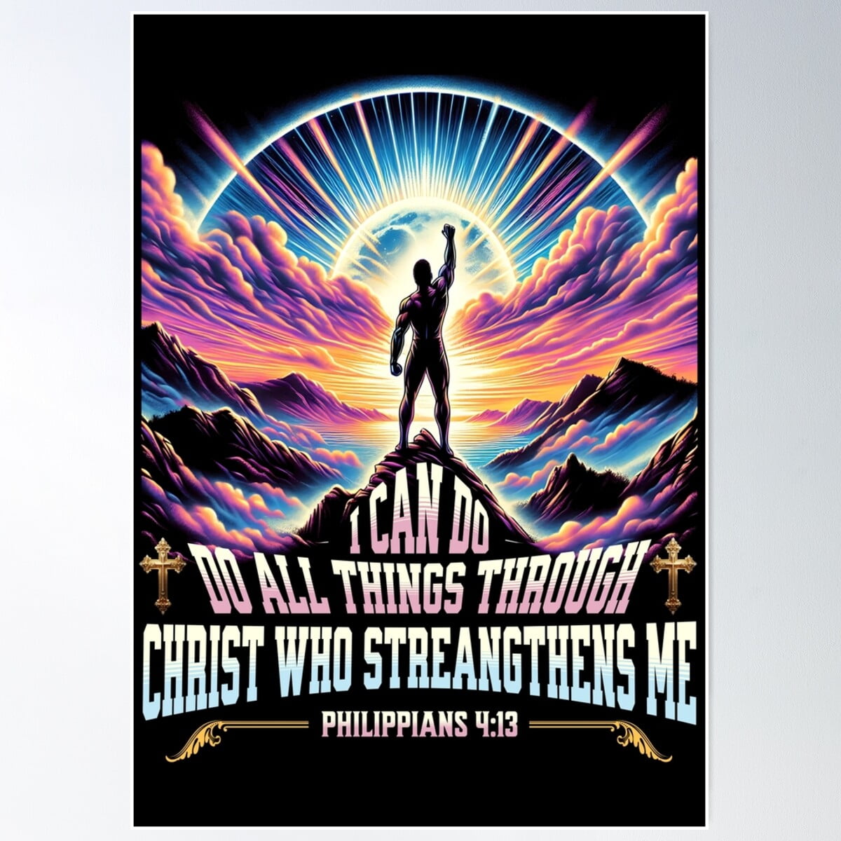 I Can Do All Things Through Christ Who Strengthens Me, Philippians 4-13 ...