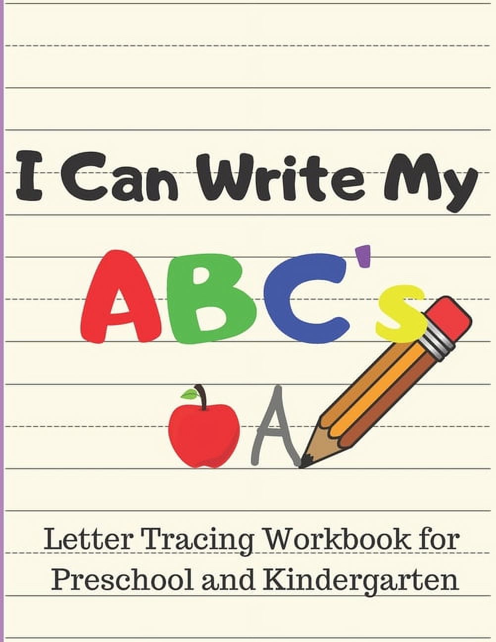 I Can Write My ABC's: Letter Tracing Workbook for Preschool and ...