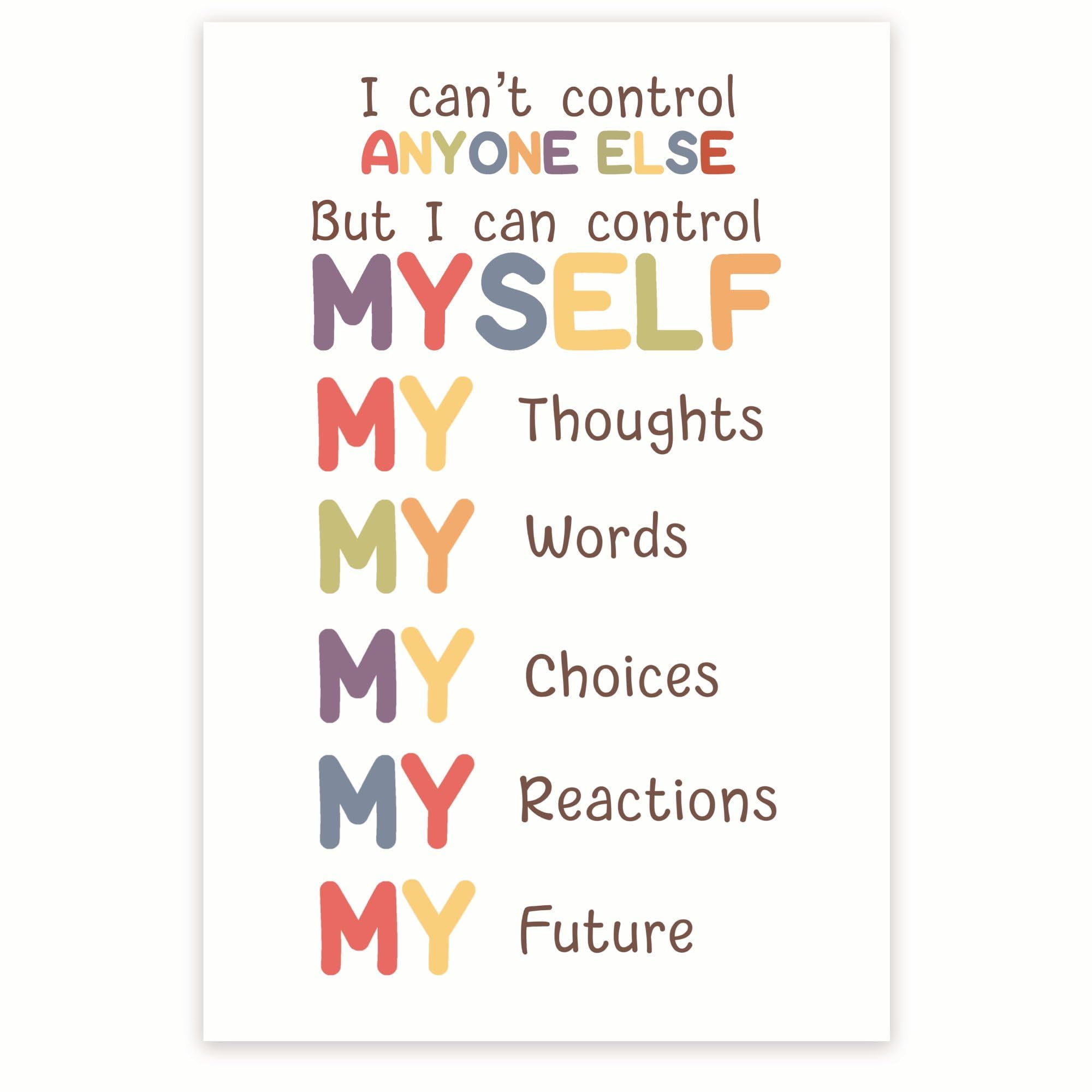 I Can't Control Anyone Else But I Can Control Myself Poster - Self ...