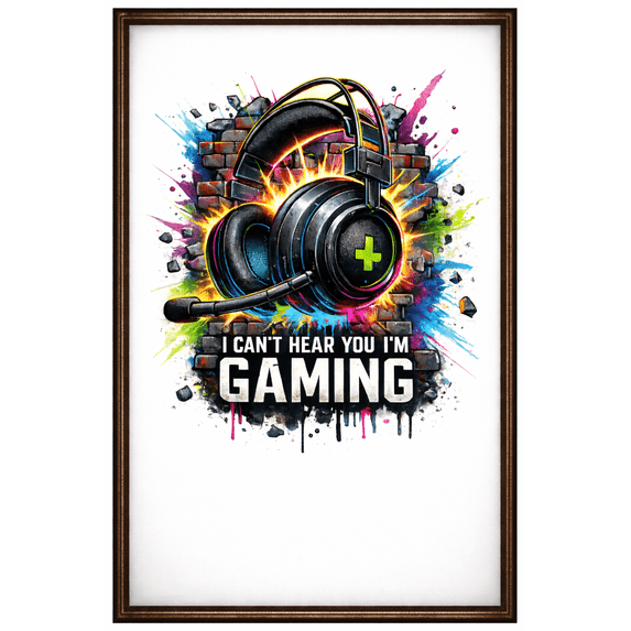 I Can't Hear You I'm Gaming poster, Trendy Design, Gamer poster ...