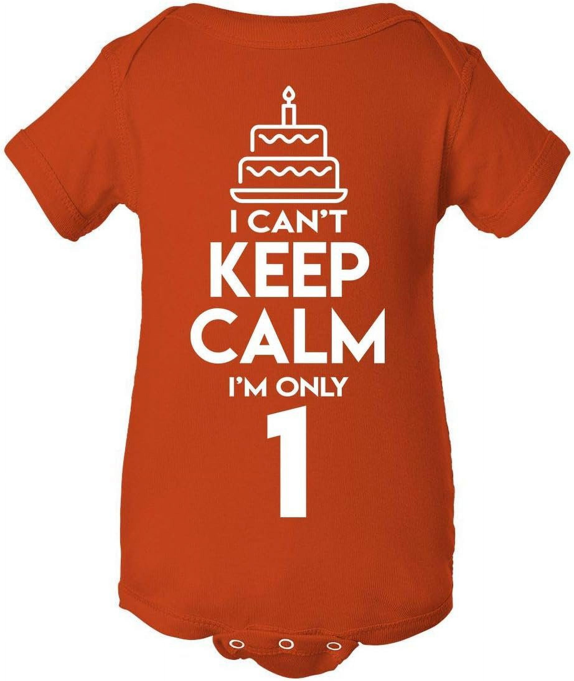 I Can't Keep Calm I'm Only One Years Old Birthday Cake Cute Baby ...
