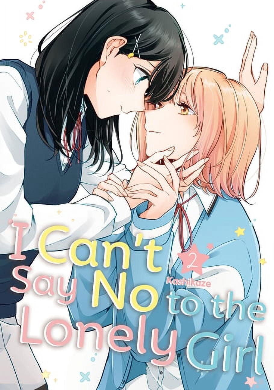 I Can't Say No to the Lonely Girl I Can't Say No to the Lonely Girl 2 ...