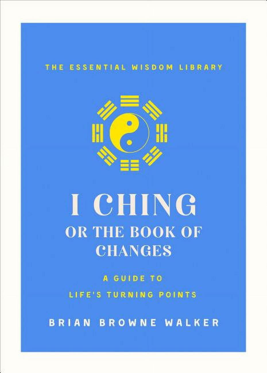 I Ching: The Book of Change: A New Translation, (Paperback) - Walmart.com