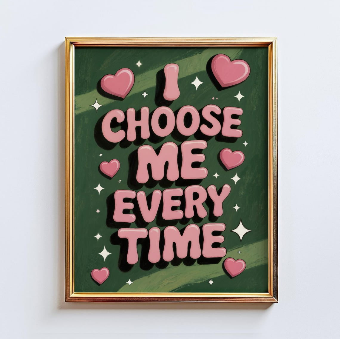 I Choose Me Every Time – Self Love Wall Art, Positive Affirmation Print ...