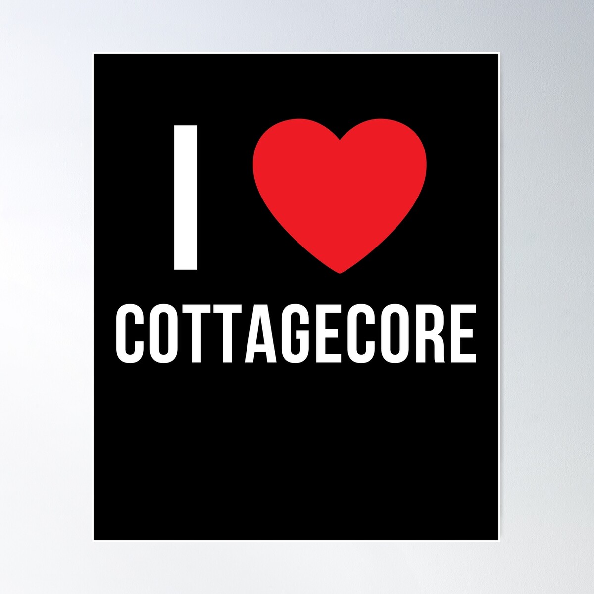 I ♥ Cottagecore Poster Wall Art, Modern Wall Decor For Living Room ...