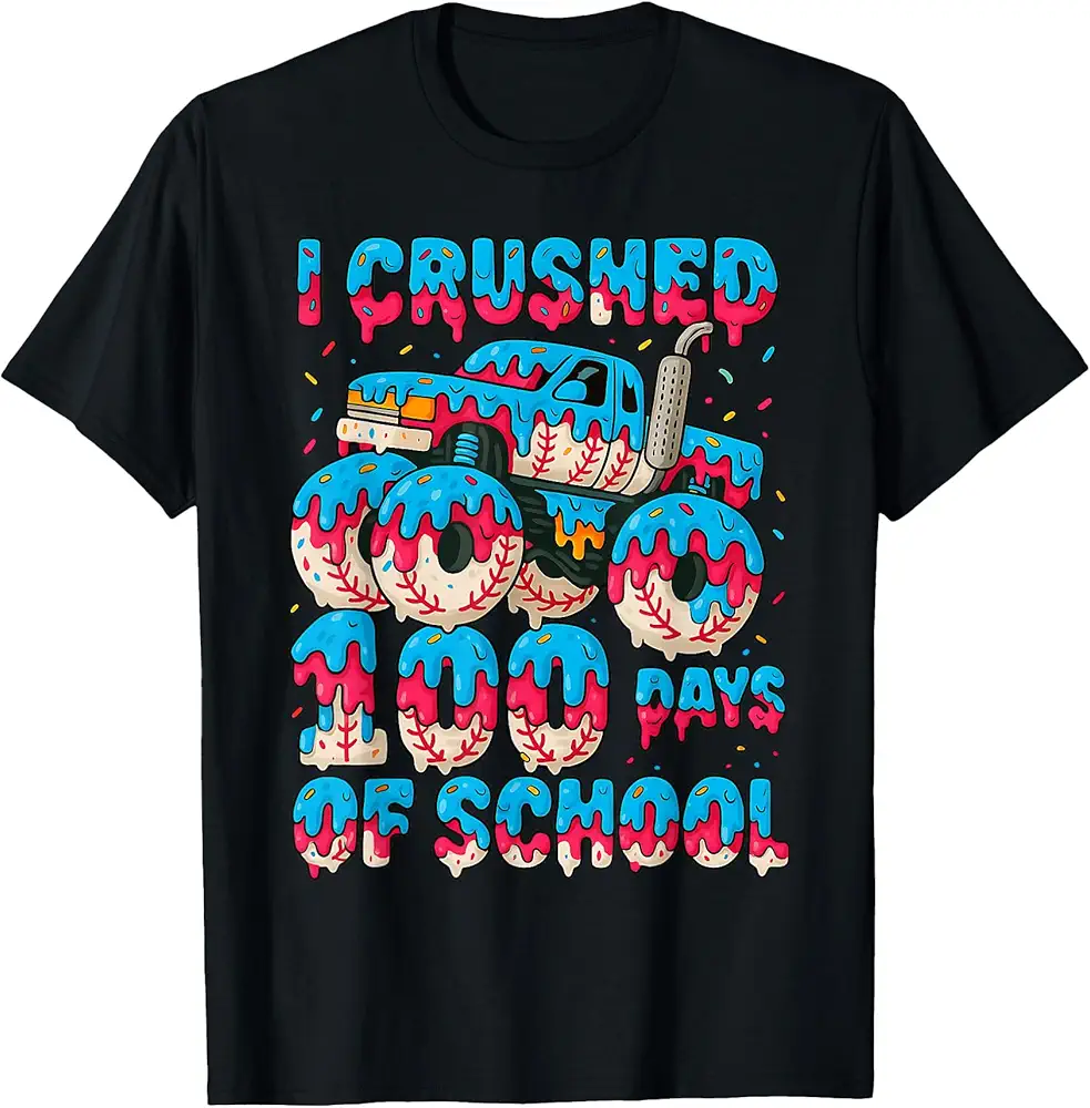 I Crushed 100 Days School Monster Truck Ice Cream Drip Fun Wear Unisex T-Shirt, up to Size 5XL ...
