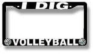 I DIG - VOLLEYBALL License Plate Frame - - Walmart.com