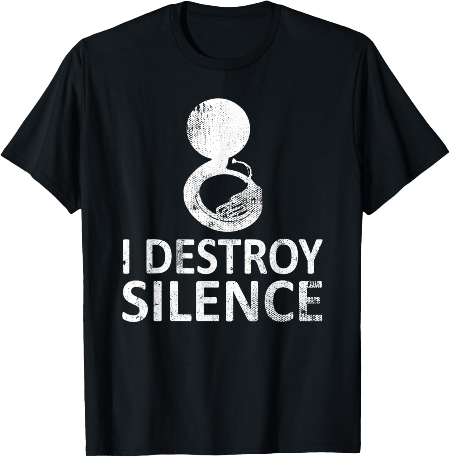I Destroy Silence - Funny Sousaphone Players T-Shirt - Walmart.com