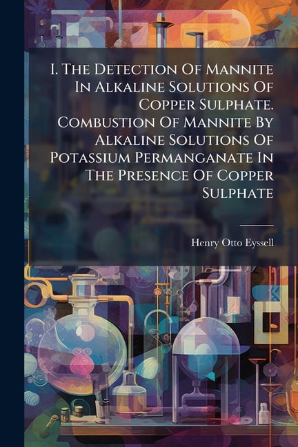 I. The Detection Of Mannite In Alkaline Solutions Of Copper Sulphate ...