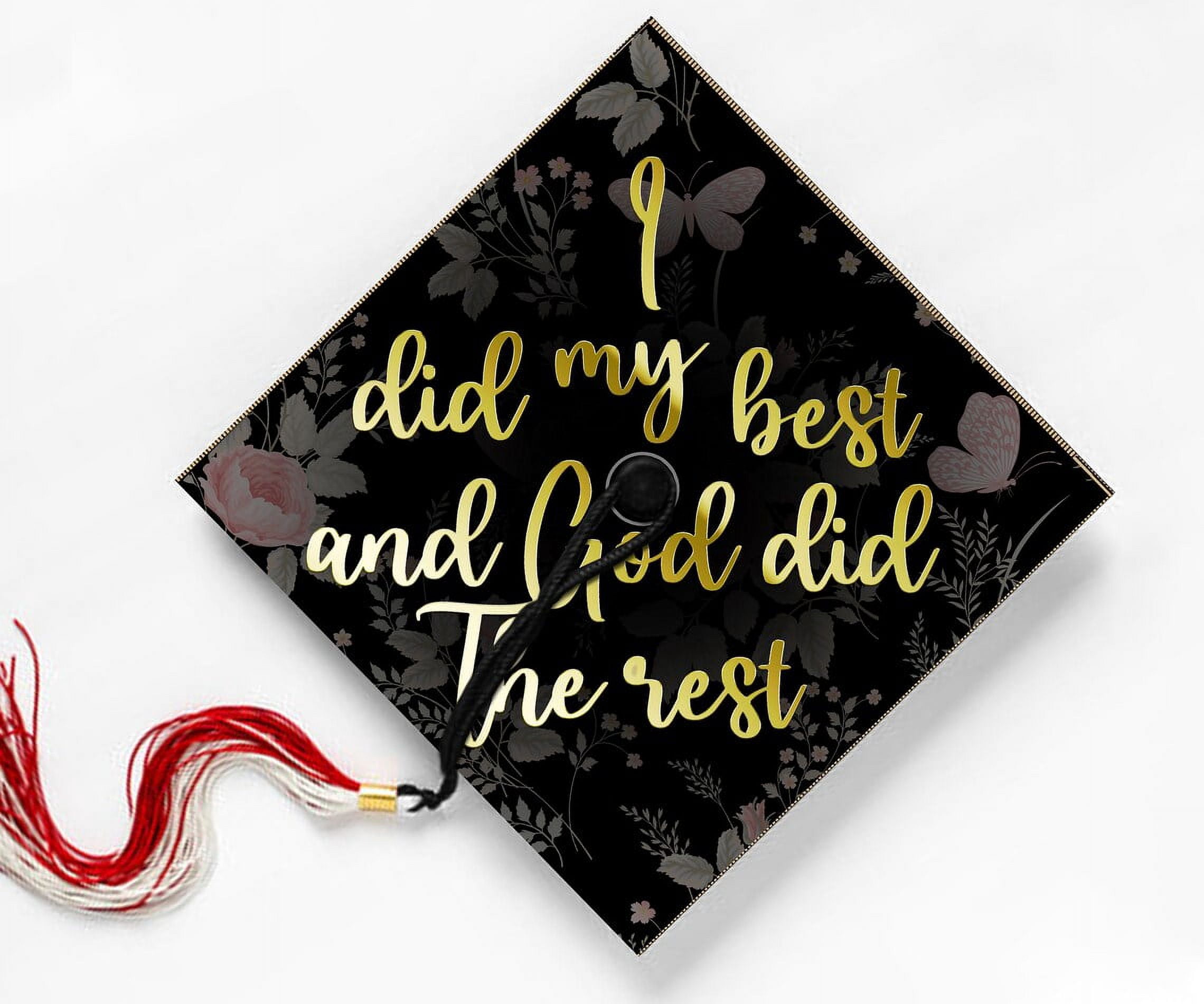 I Did My Best God Did The Rest, Motivational Quote, Graduation Cap ...