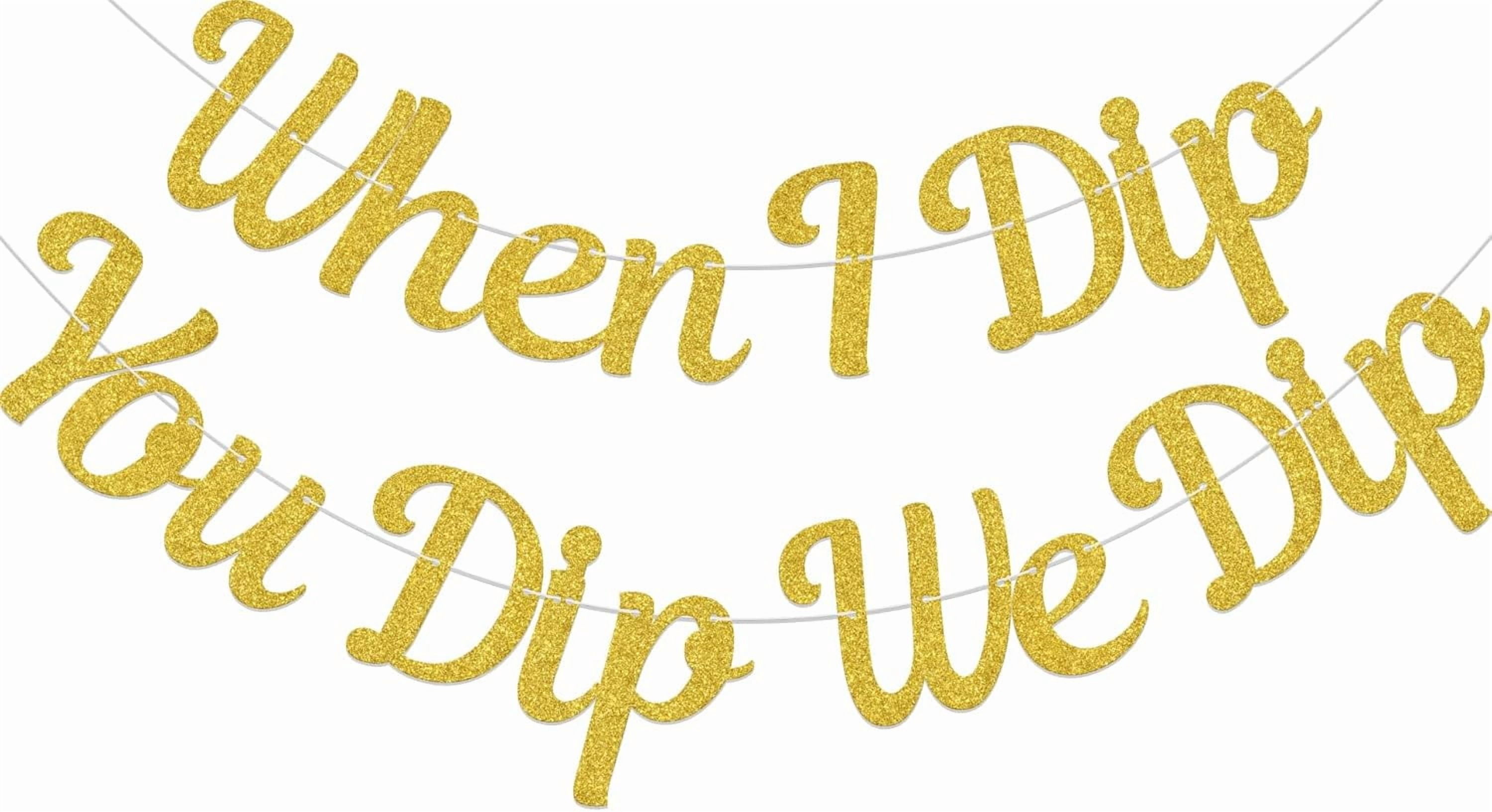 When I Dip You Dip We Dip Banner, 90s Birthday Party Decorations ...