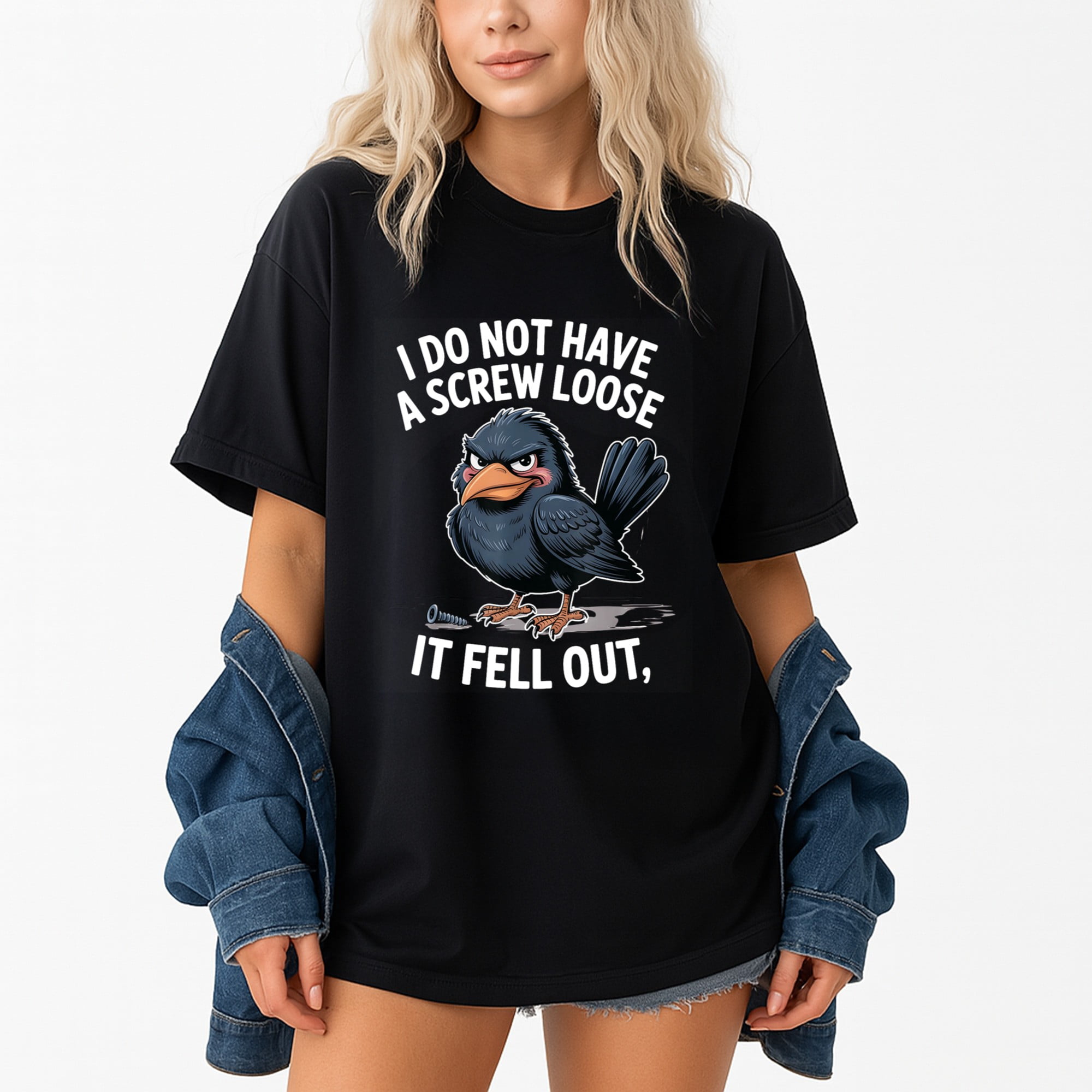I Don't Have A Screw Loose T-Shirt – Sarcastic Humor Theme – Unisex ...