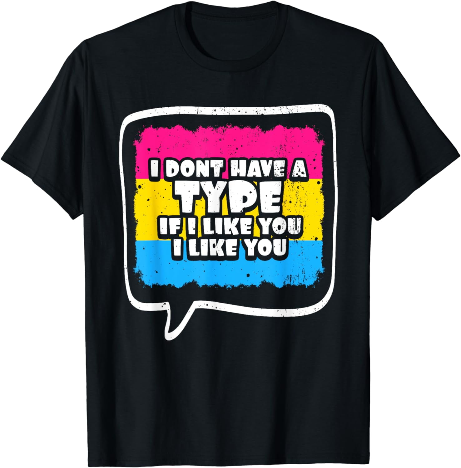 I Don't Have A Type Pansexual Flag Unisex Gender-Blind Pan T-Shirt ...