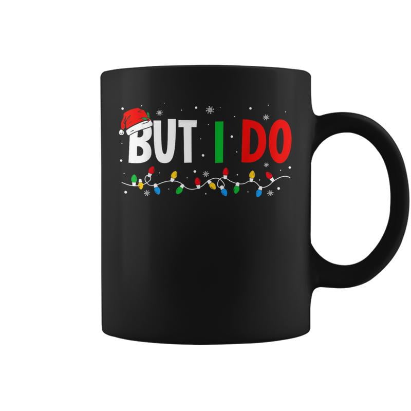 I Dont Do Matching Christmas Outfits But I Do Couple Family Coffee Mugs ...