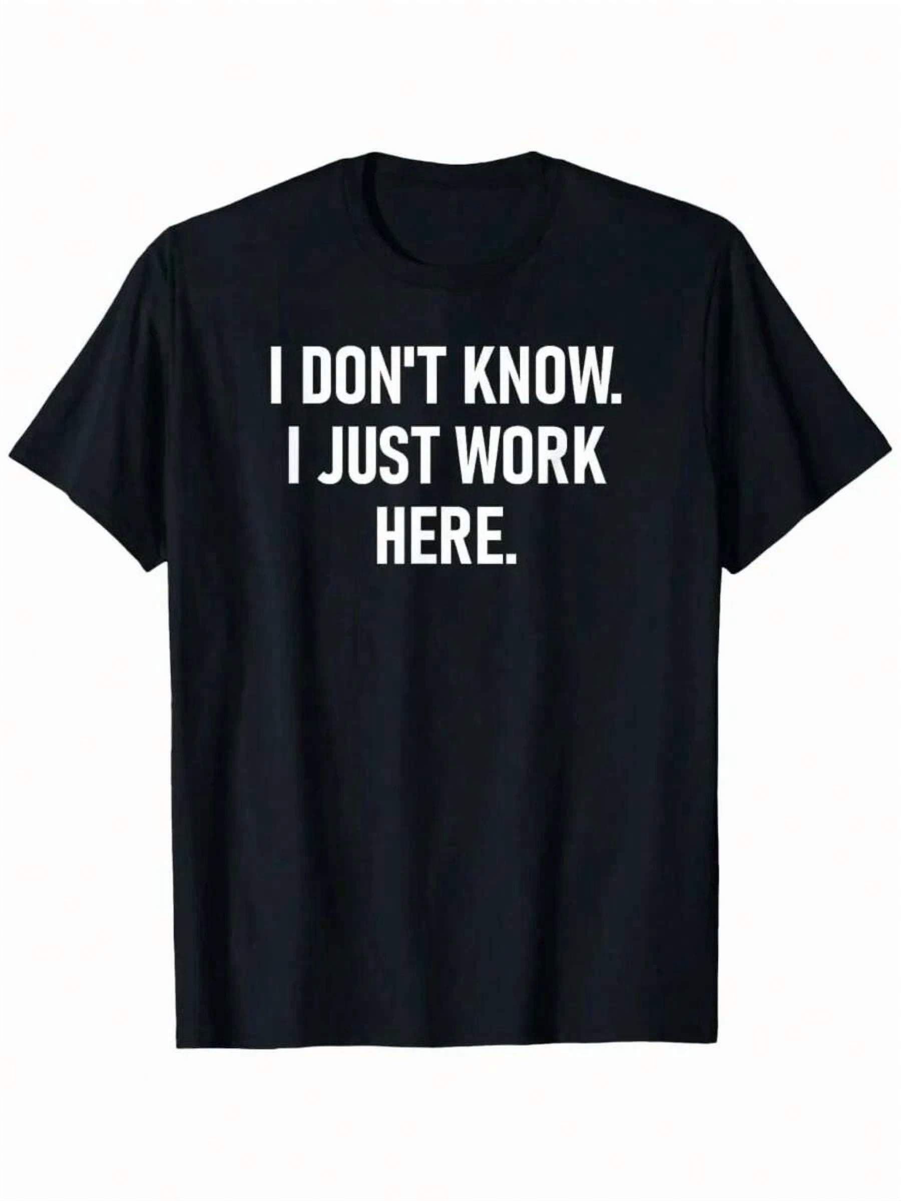 I Dont Know I Just Work Here, Funny, Jokes, Sarcastic T-ShirtCouple ...