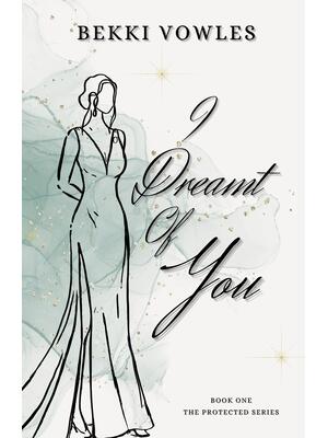 I Dreamt Of You : The Protected Series - Walmart.com