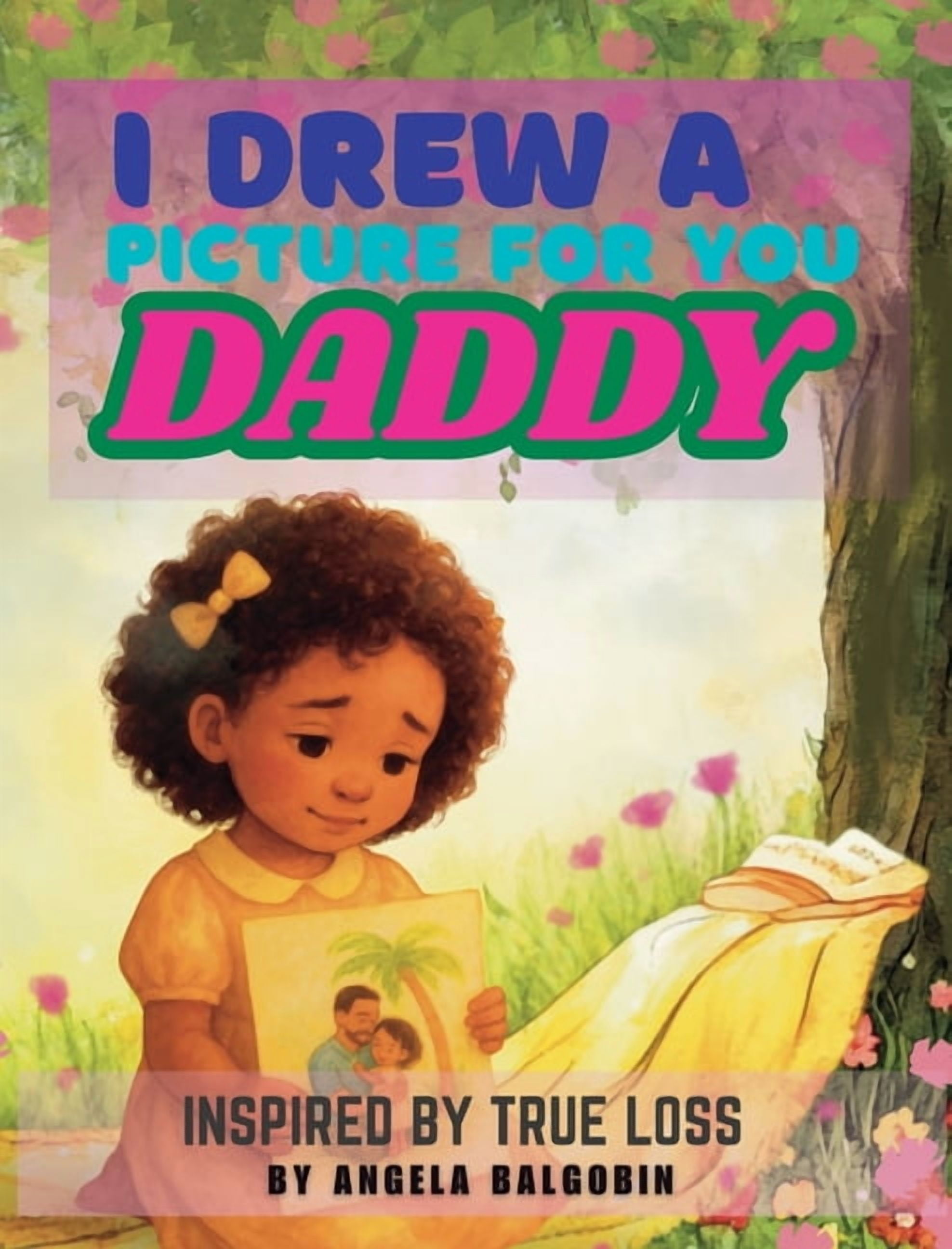I Drew A Picture For You Daddy, (Hardcover) - Walmart Business Supplies