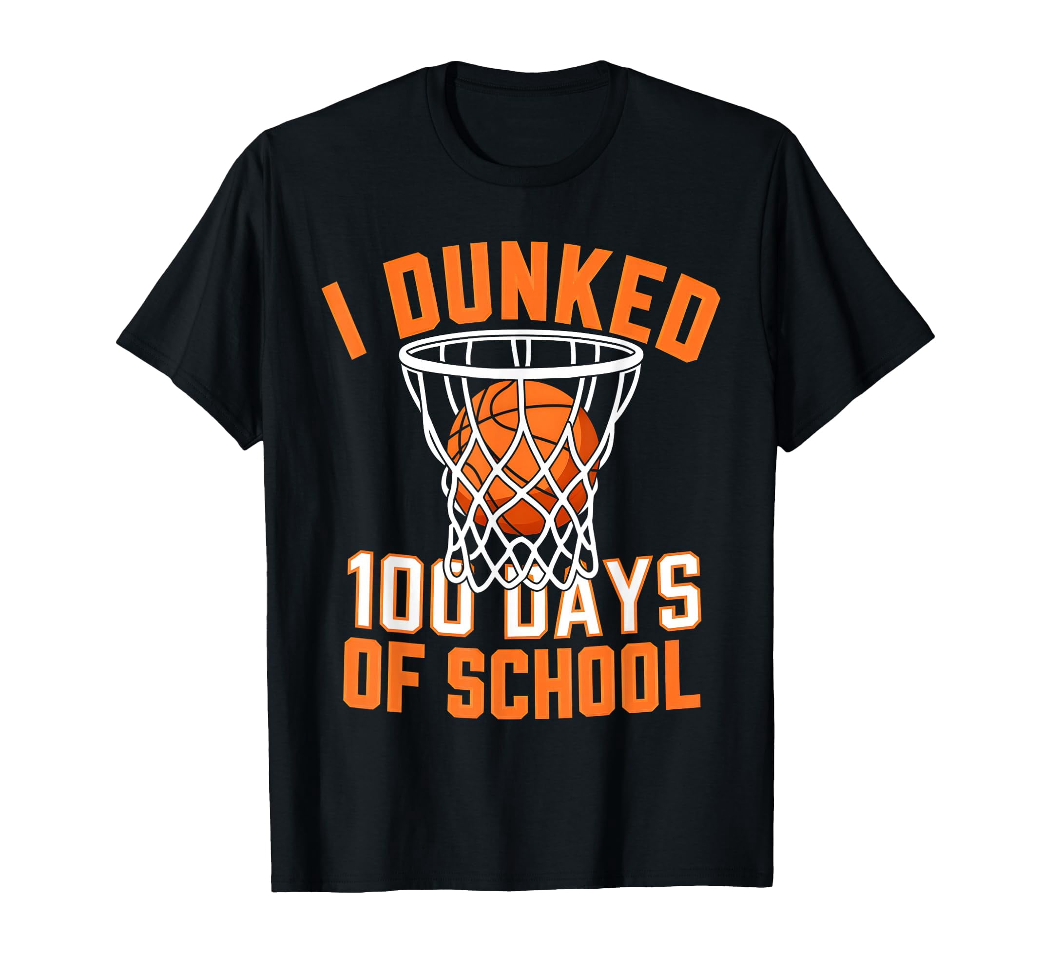 I Dunked 100 Days of School Basketball 100th Day T-Shirt - Black Tee ...