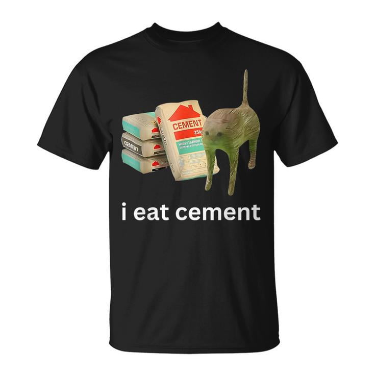 I Eat Cement Meme Cat T-Shirt – Funny Internet Meme Graphic Tee ...