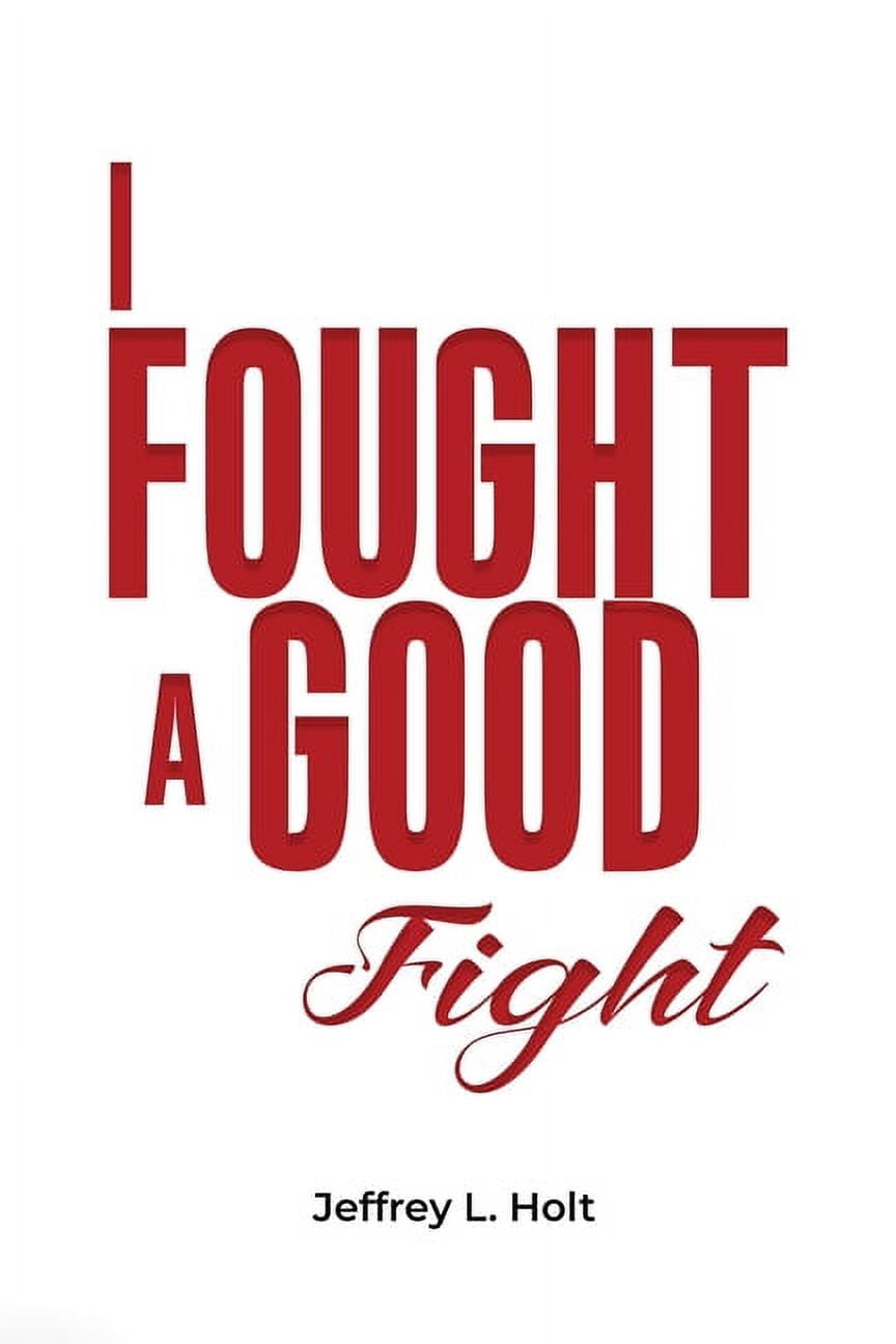 Fought Good Fight