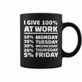 I Give 100 Percent At Work Coffee Mugs - Walmart.com