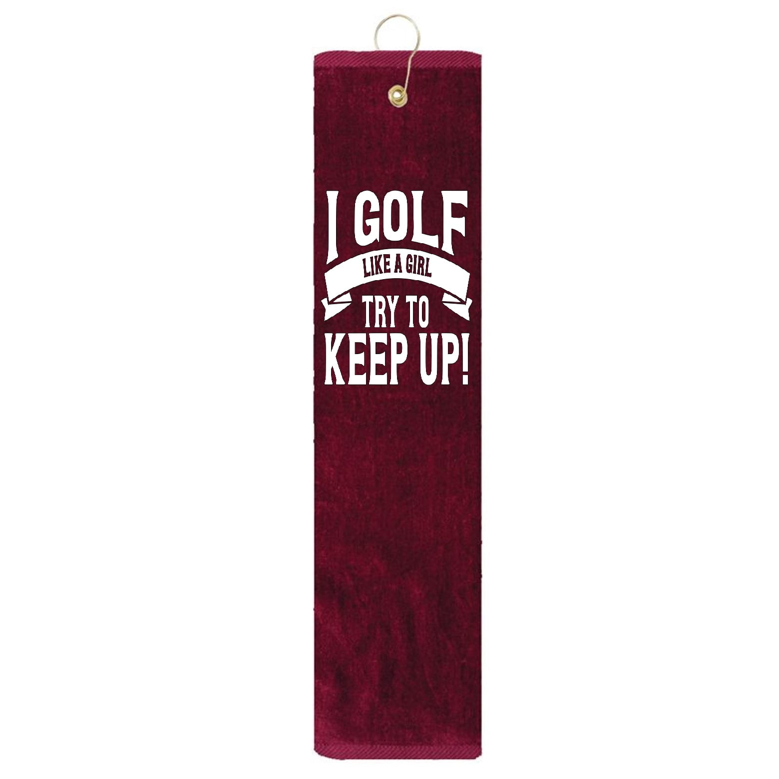 I Golf Like A Girl Try To Keep Up Woman Tri-fold Golf Towel With ...